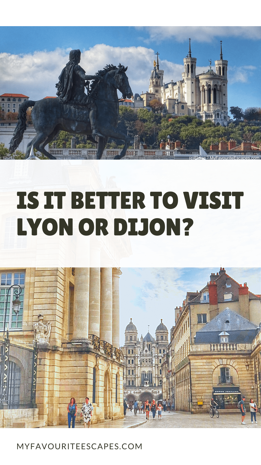 Lyon vs Dijon: Which city should you visit during your trip to France?