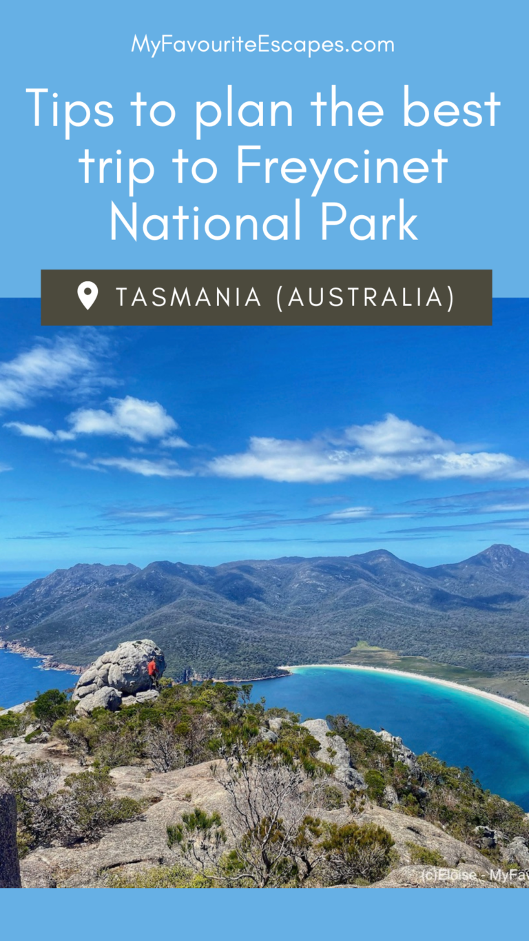 Discover the beauty of Freycinet National Park: Tips to plan the best trip